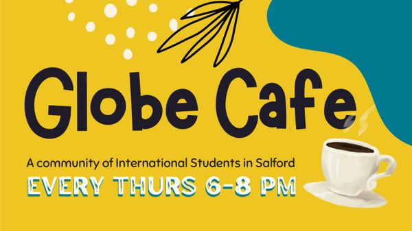 International students Meetup @ Salford Globe Cafe, Thu, Apr 11, 2024 ...