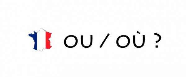 French Grammar - When use ou or où